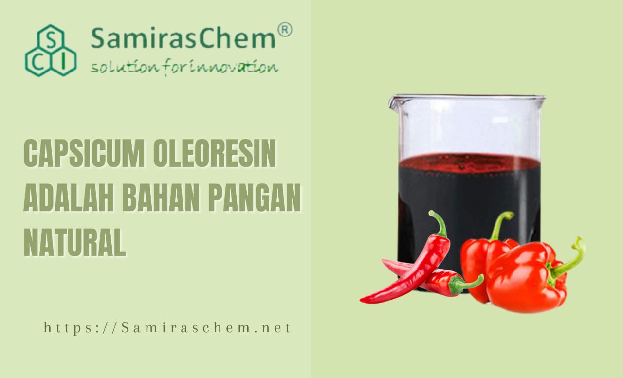 Capsicum Oleoresin adalah estrak cabai serbaguna dalam industri.