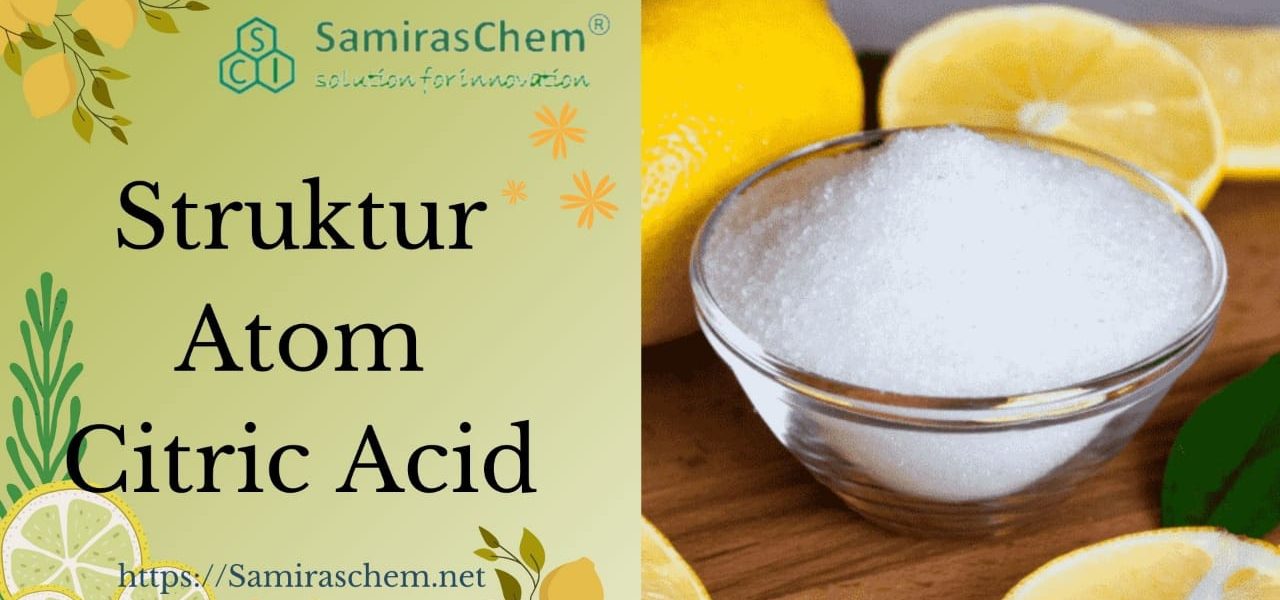 Struktur atom Citric Acid merupakan struktur yang menarik.