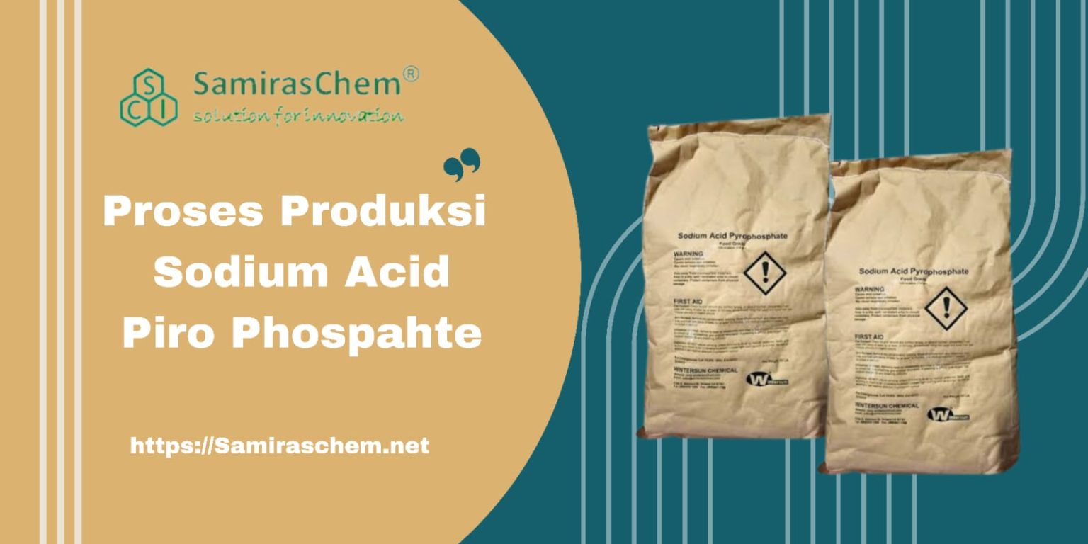 Proses Produksi Sodium Acid Piro Phospahte